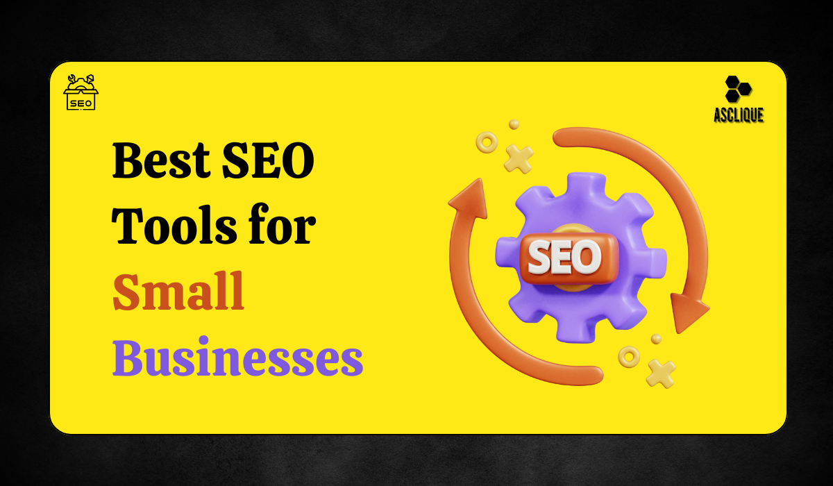 Best SEO Tools for Small Businesses to Rank Higher Online