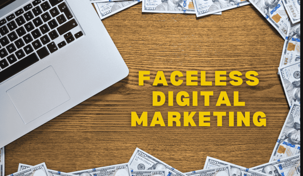 What is Faceless Digital Marketing: Strategies, Benefits & More