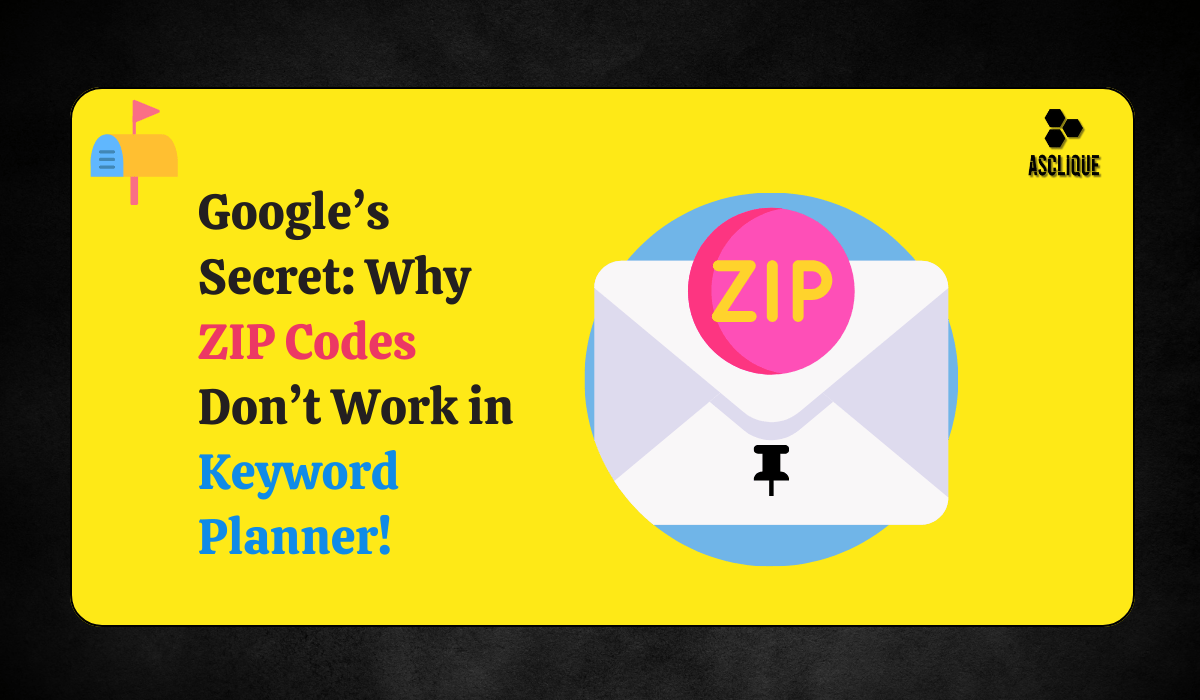 Why Doesn't Google Keyword Planner Take ZIP Codes?