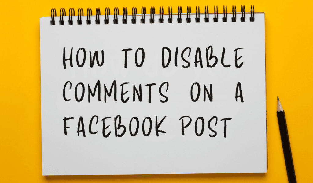 Turn Off Facebook Comments: Profile, Page & Group
