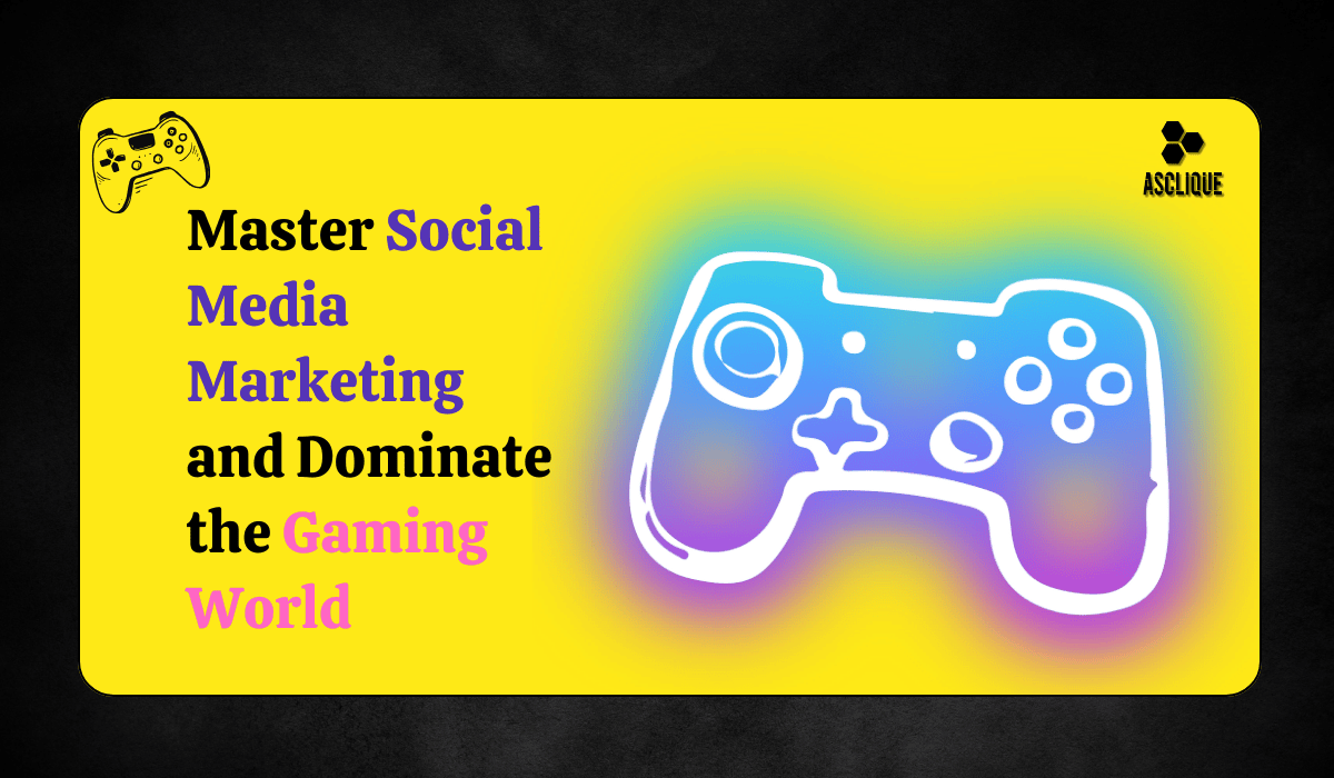 Social Media Marketing for Gaming | Tools, Platforms & More