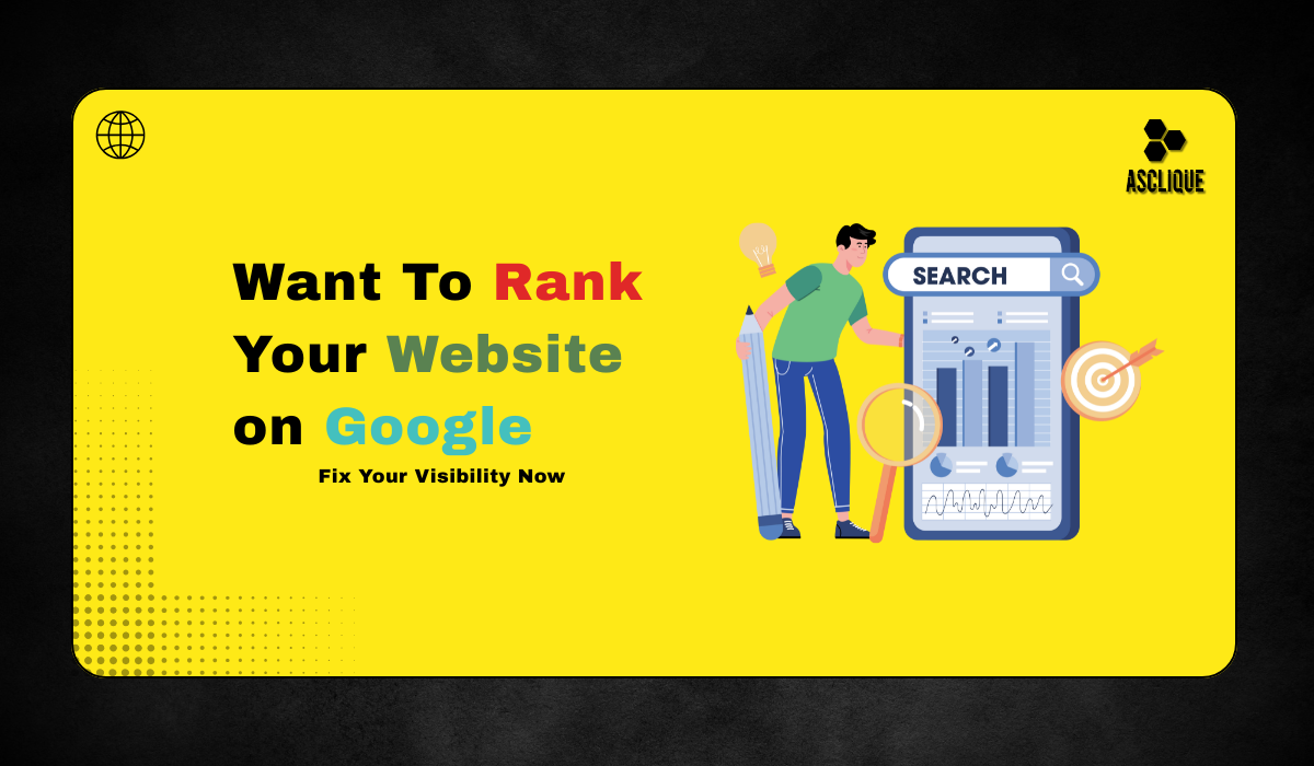 Want to Rank? How to Get Website Visible on Google Fast