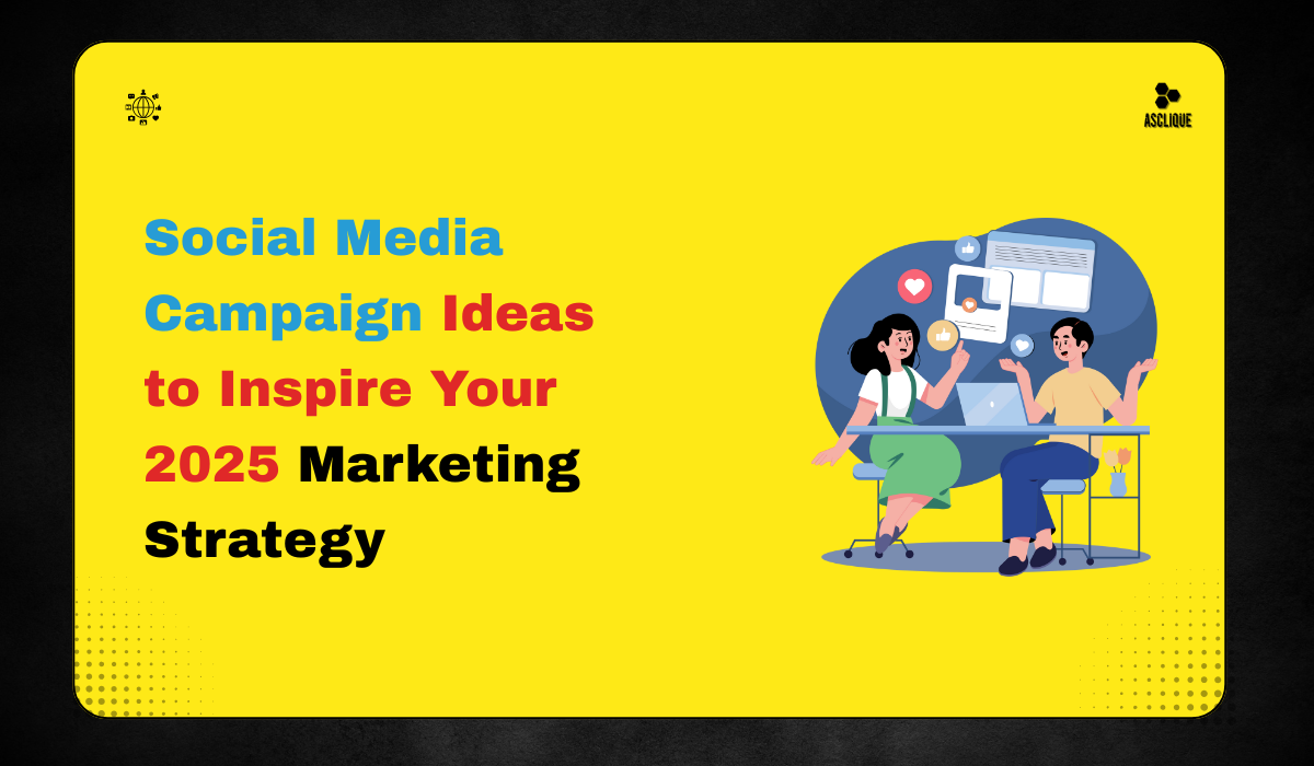 Best Social Media Campaign Ideas