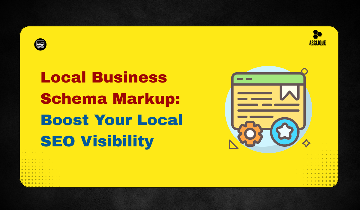 Local Business Schema Markup: Boost Your Local SEO Visibility