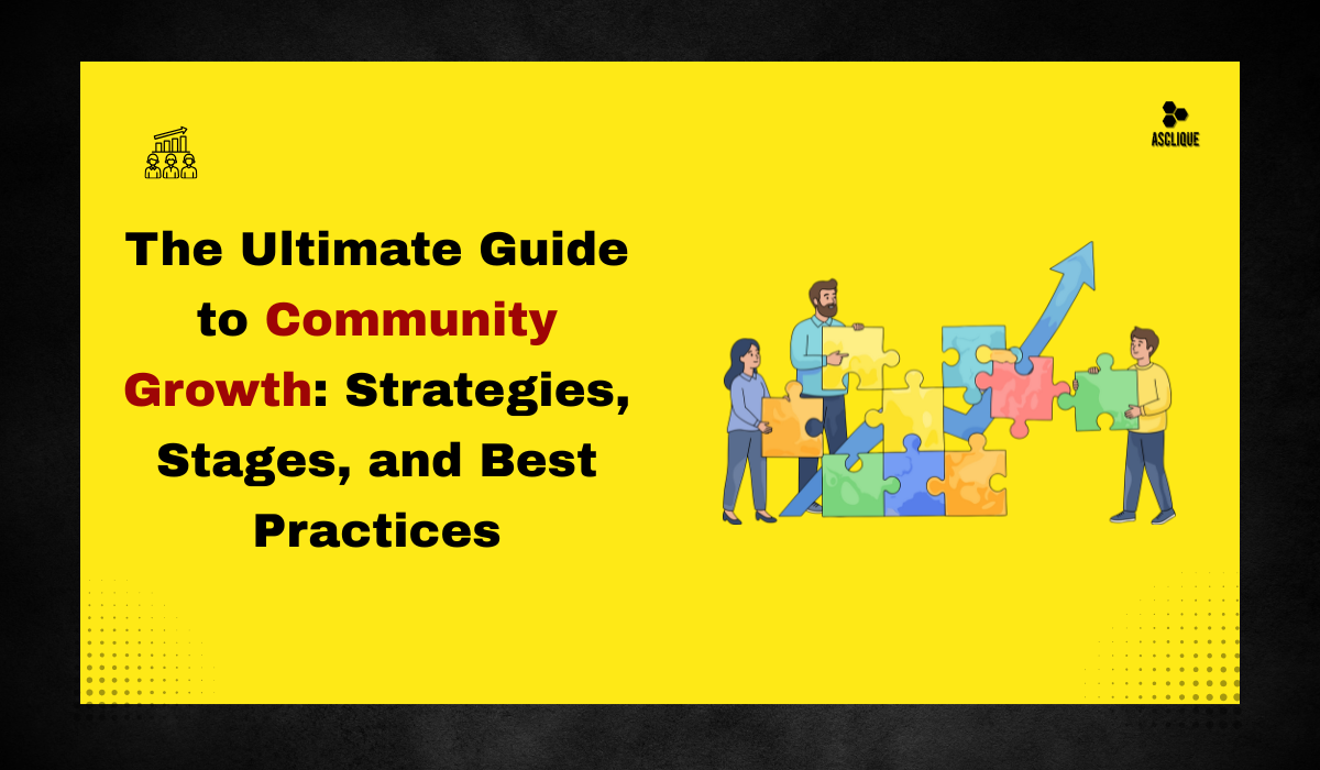 The Ultimate Guide to Community Growth: Strategies, Stages